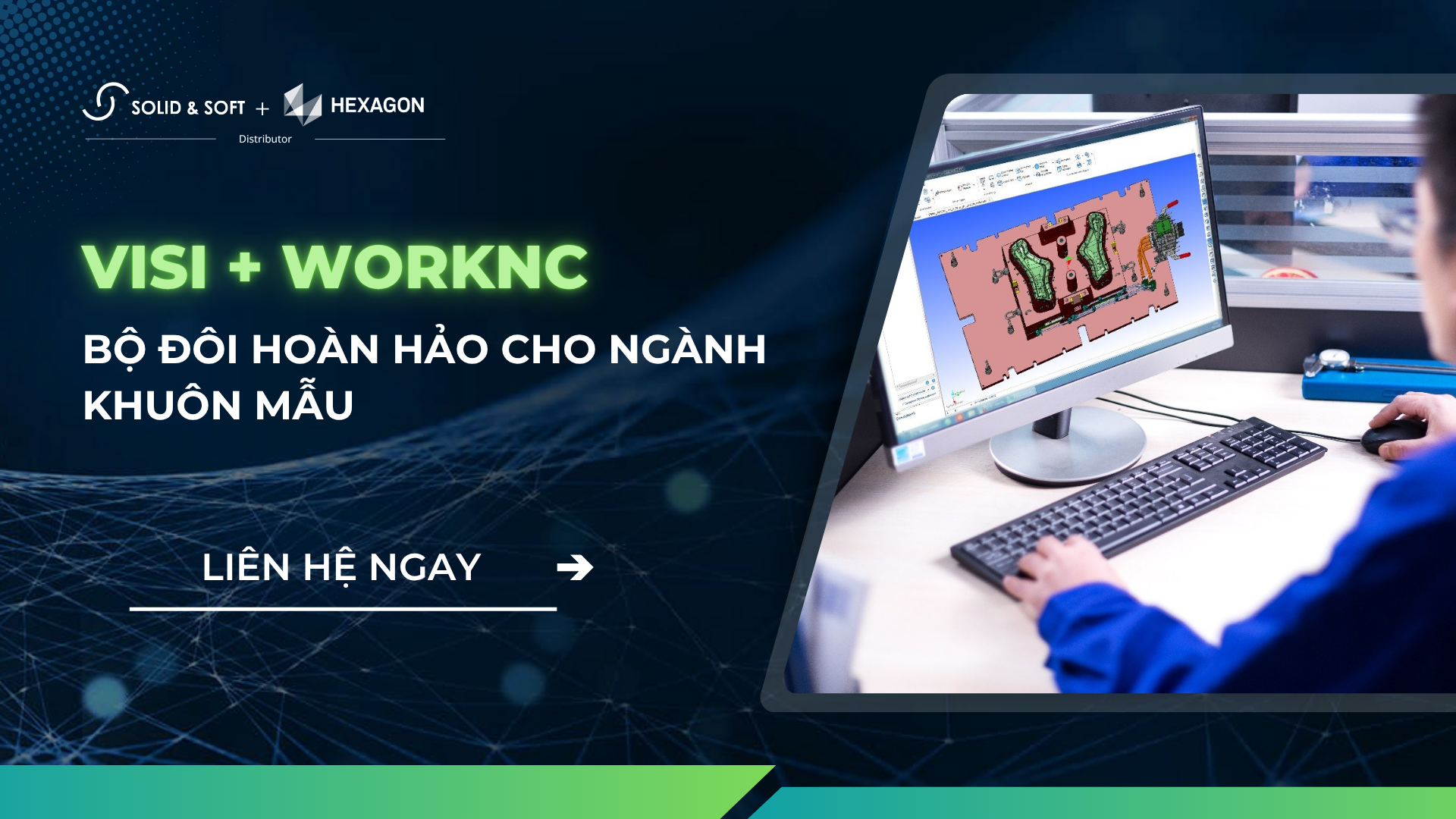 VISI + WORKNC – Bộ Đôi Hoàn Hảo Cho Ngành Khuôn Mẫu
