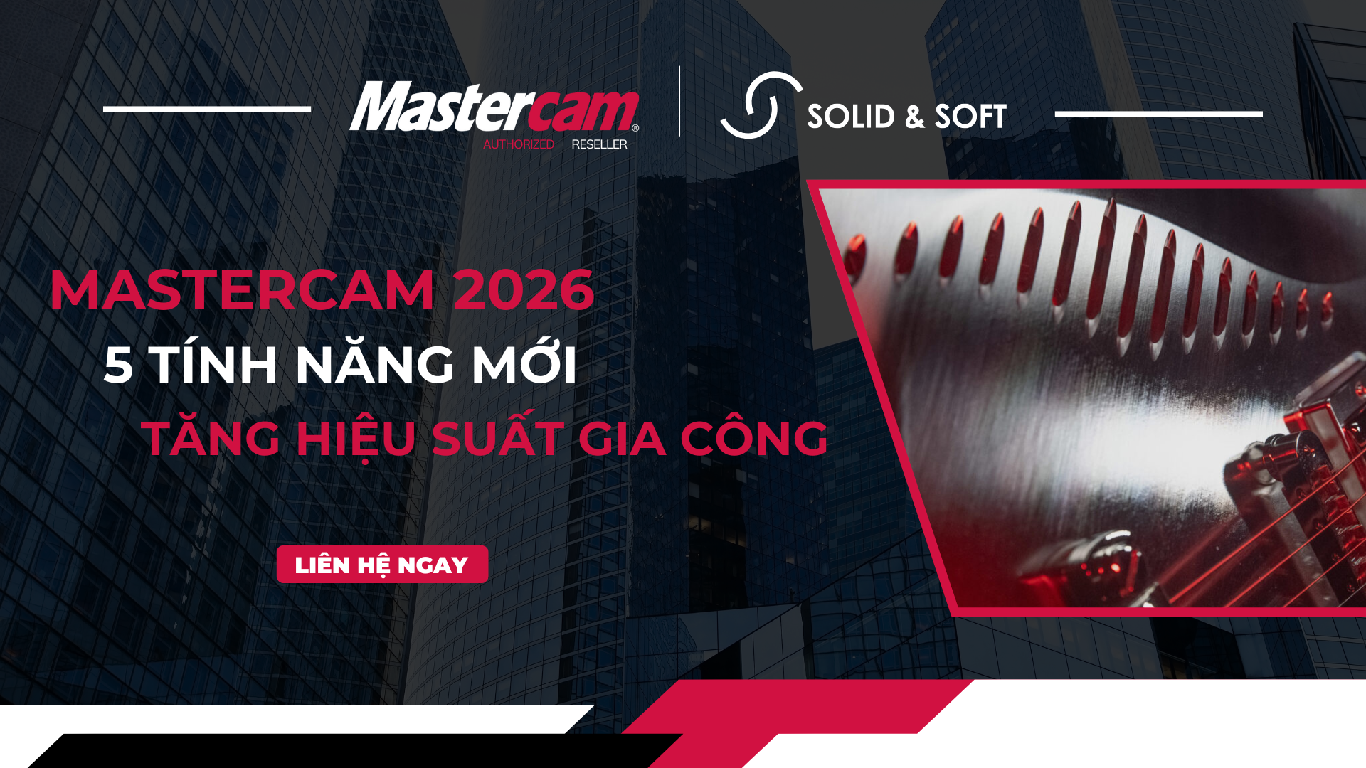 Mastercam 2026 – 5 Tính Năng Nổi Bật Giúp Gia Tăng Năng Suất Gia Công - Công ty TNHH Solid n Soft